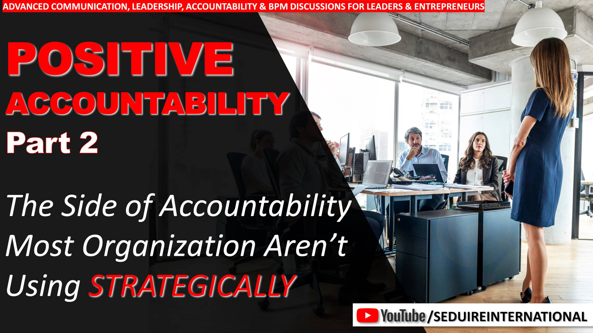 Positive Accountability Part 2 - The Side of Accountability Most ...